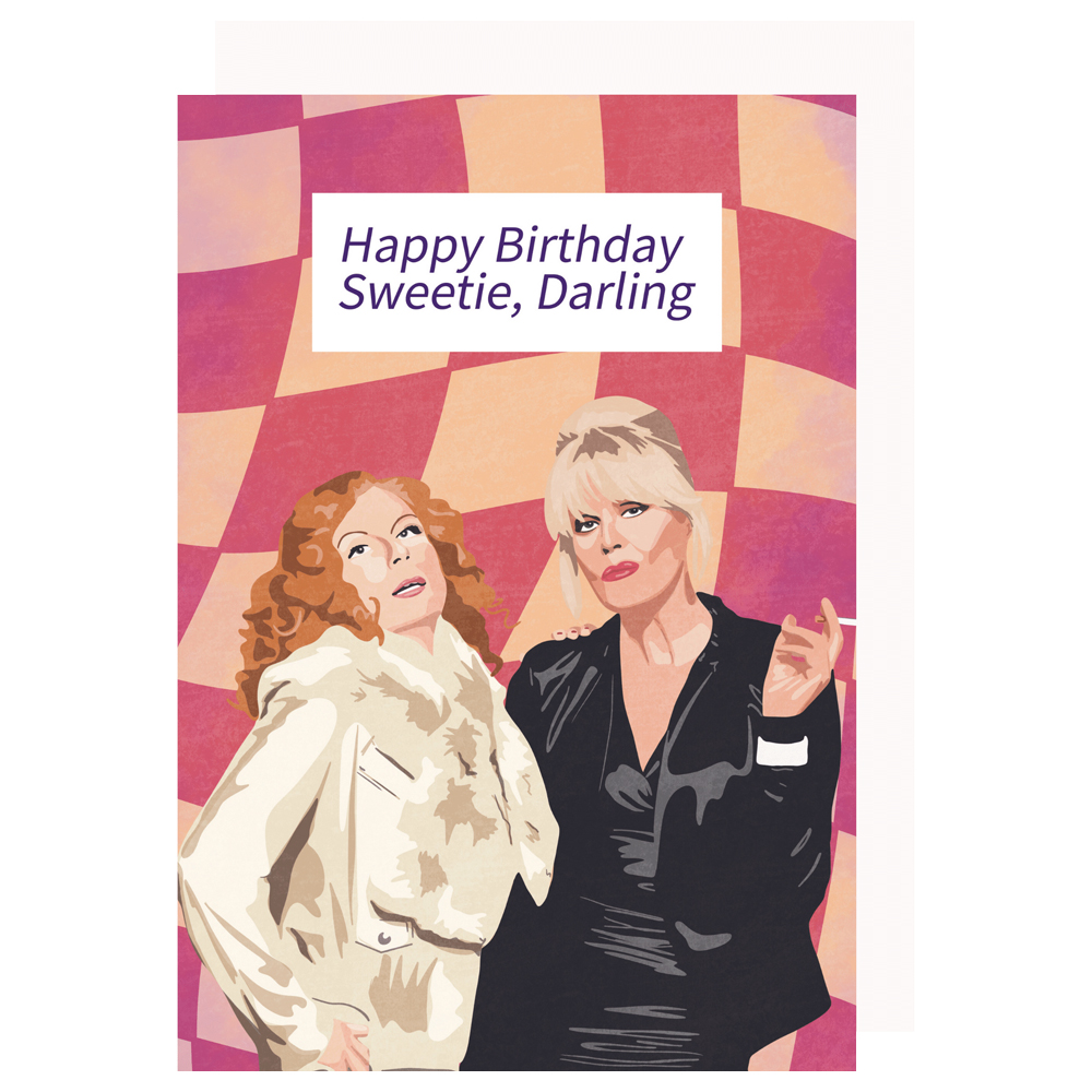 Absolutely Fabulous (Ab Fab) Birthday Card | 100% Original Design