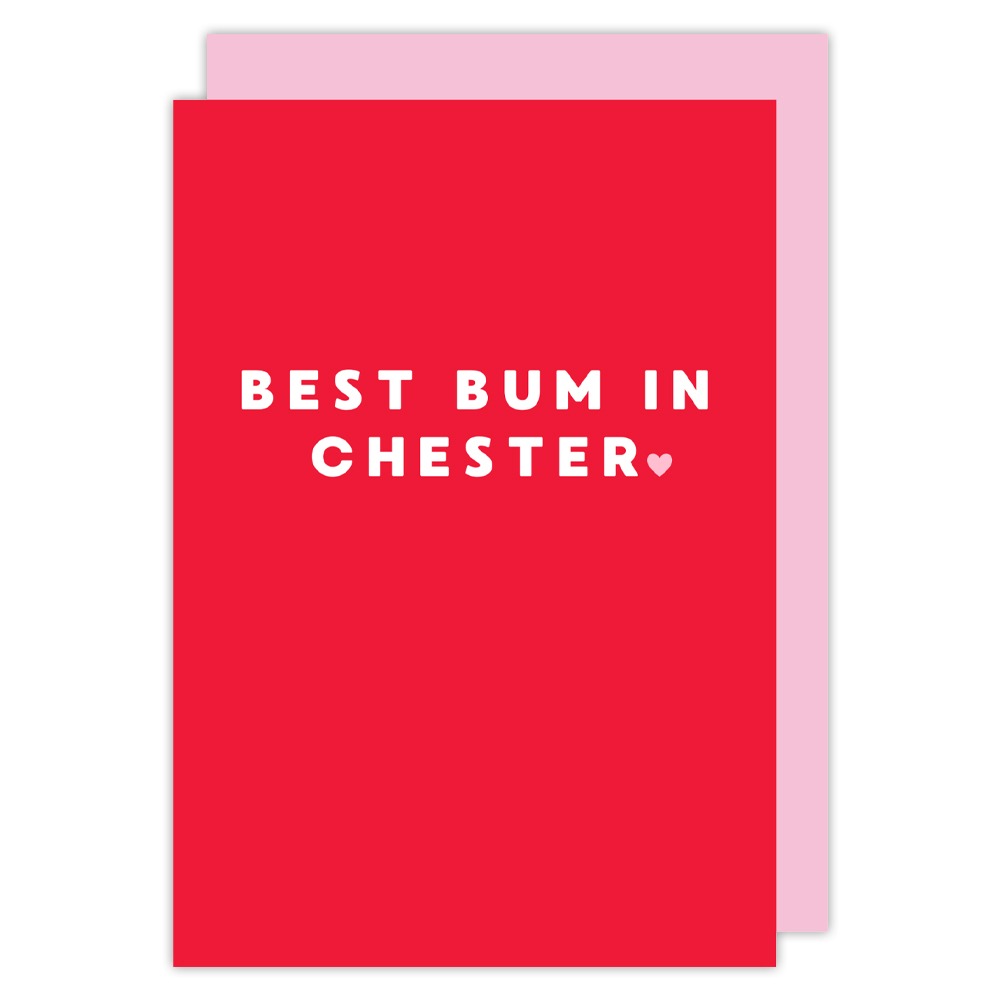 Buy the Best Bum in Chester Valentines Card | 5 for 4 Cards