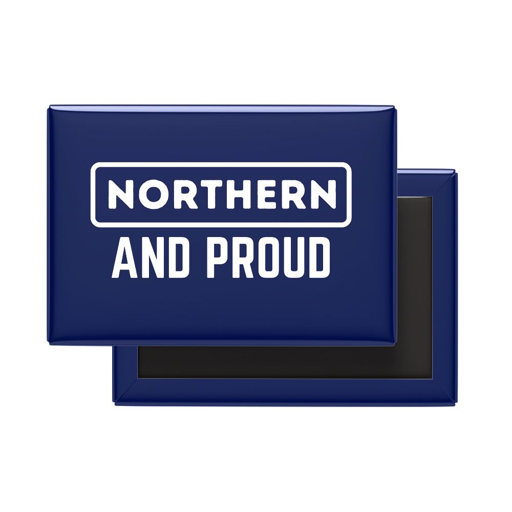 Buy the Northern And Proud Fridge Magnet | Liverpool & Manchester Gifts