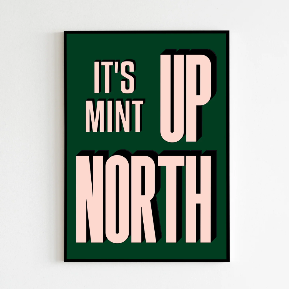 Proper Good Mint Up North A3 Print | Utility Gift UK